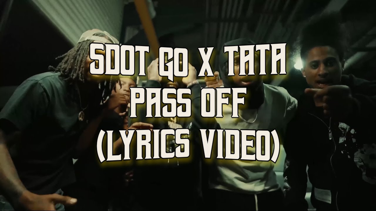 Sdot Go x Tata - Pass Off (Lyrics Video) - YouTube