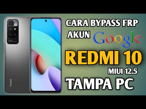Cara Bypass Frp || Akun Google Redmi 10 Miui12.5 Tampa Pc #xiaomi #bypass #akungoogle - YouTube