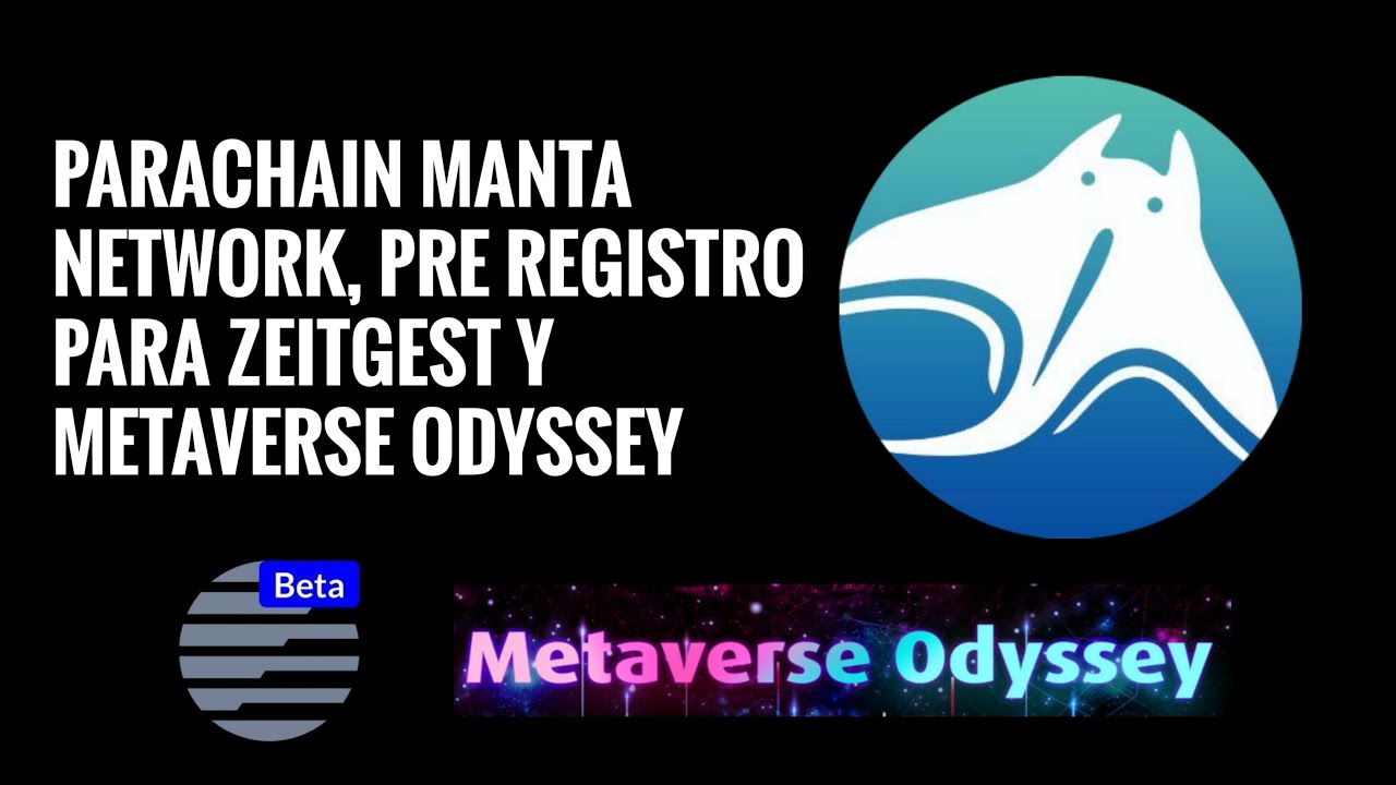 PARACHAIN MANTA NETWORK, pre resgistro para Zeitgest (KSM) y Metaverse ...