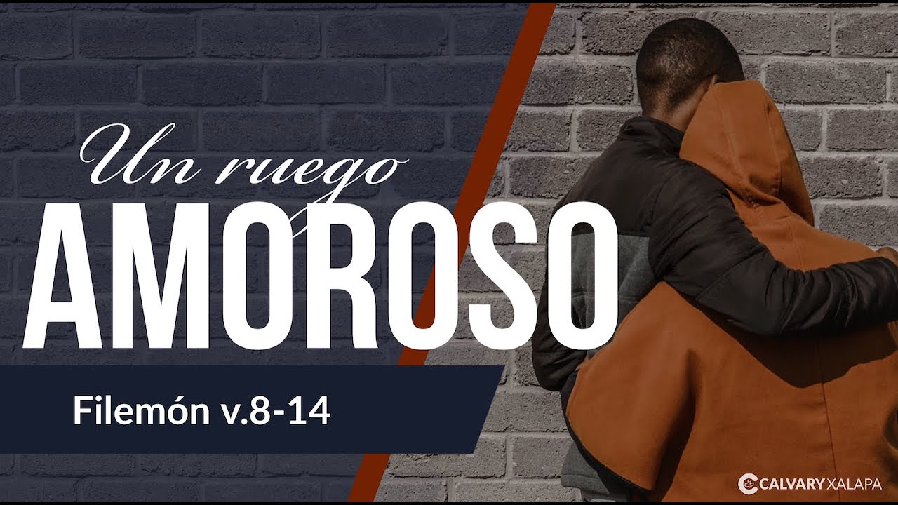 Filemón 1:8-14 || Un ruego amoroso - YouTube