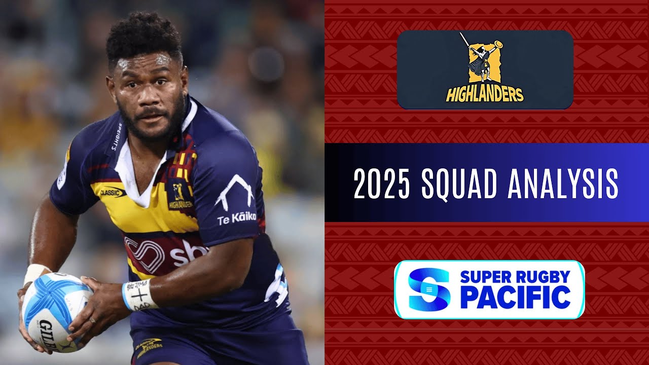 Super Rugby 2025 Highlanders Squad Breakdown and Key Players Revealed ...