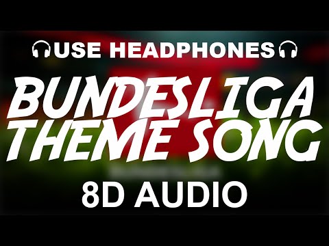 BundesLiga Theme Song (8D AUDIO)