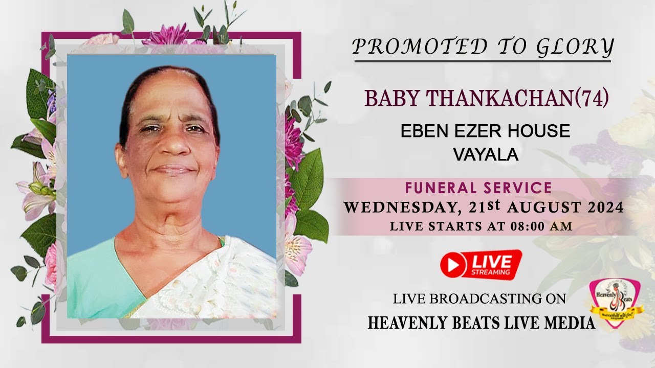 BABY THANKACHAN(74) || FUNERAL SERVICE ON : HEAVENLY BEATS LIVE MEDIA ...