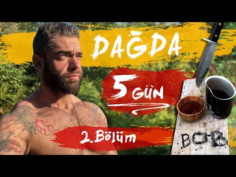 DAĞDA 5 GÜN NASIL HAYATTA KALDIM (2.BÖLÜM)