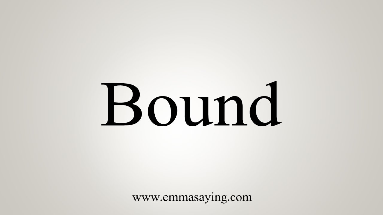 How To Say Bound YouTube