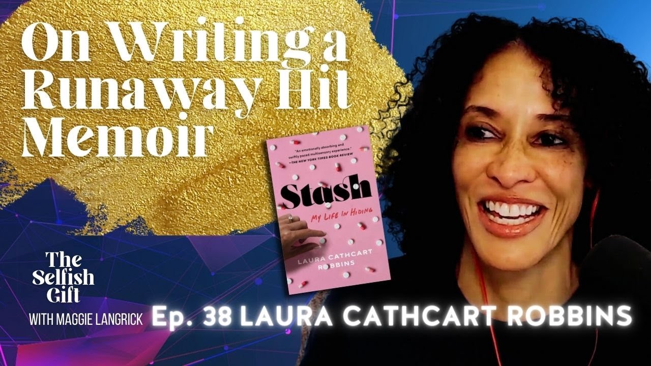 Writing a Hit Memoir with Laura Cathcart Robbins, author of Stash: My ...
