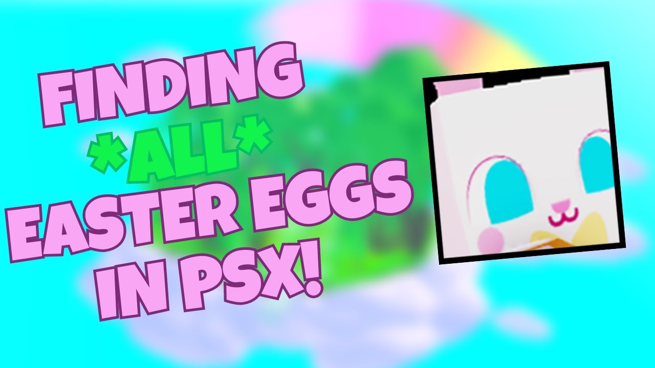 FINDING *ALL* EASTER EGGS IN PET SIMULATOR X!🐰🥳#psx #psxupdate - YouTube