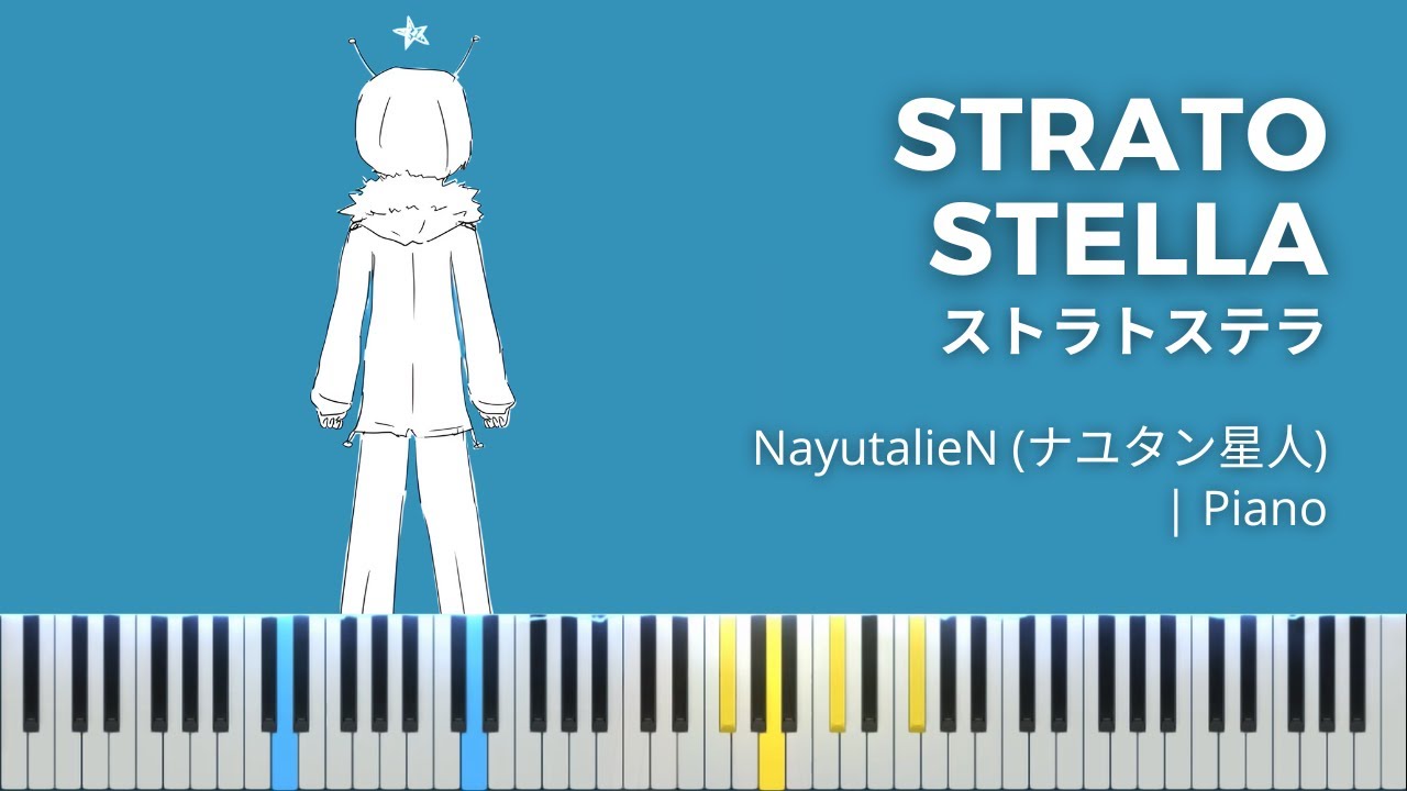 NayutalieN - Strato Stella | ナユタン星人 - 「ストラトステラ」| Piano - YouTube