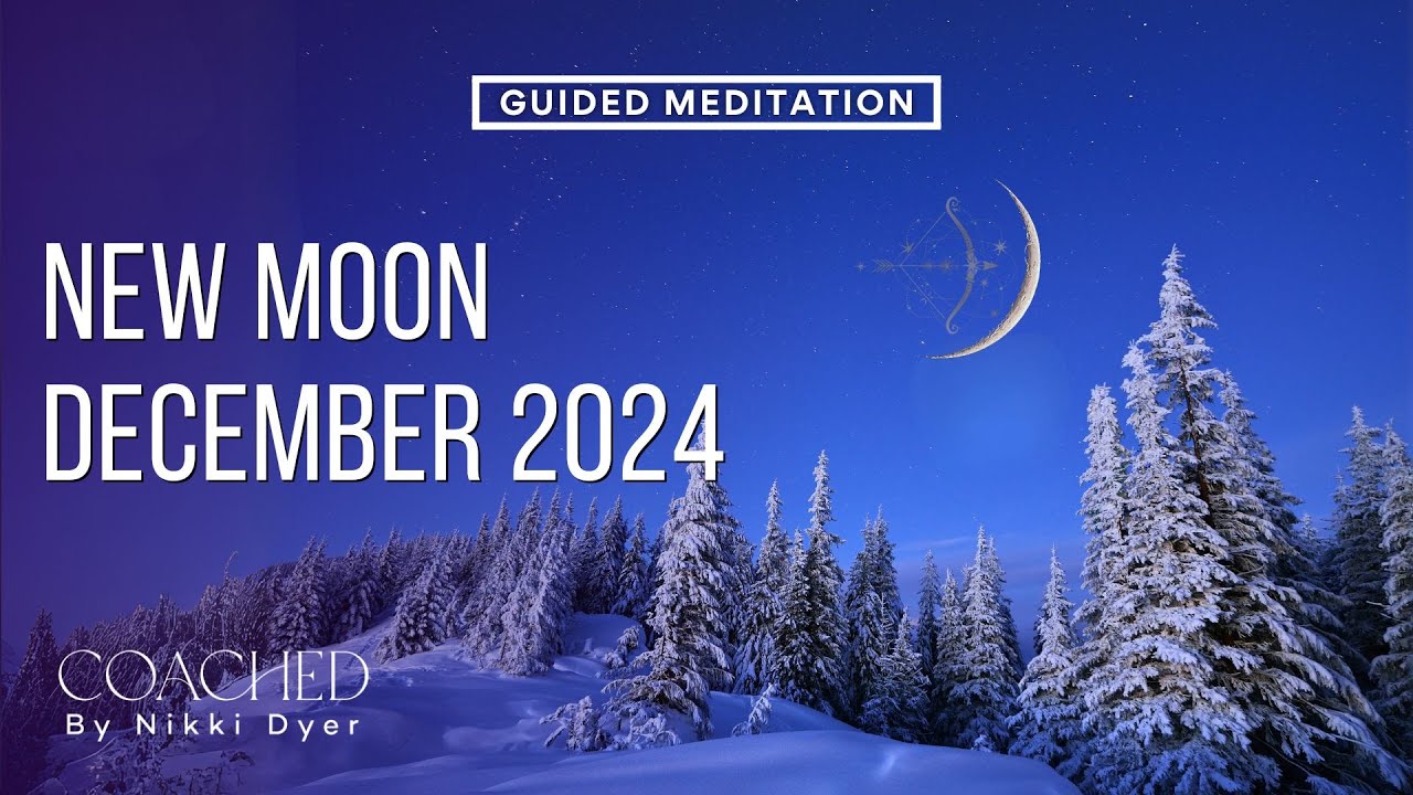 New Moon DECEMBER 2024 | GUIDED MEDITATION 🌙 - YouTube