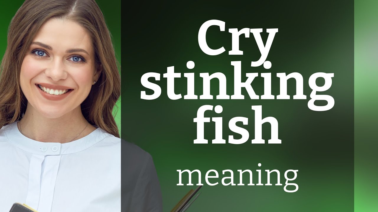 Unraveling Idioms: The Story Behind "Cry Stinking Fish" - YouTube
