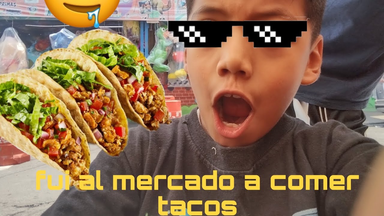 fui al mercado a comer tacos - YouTube