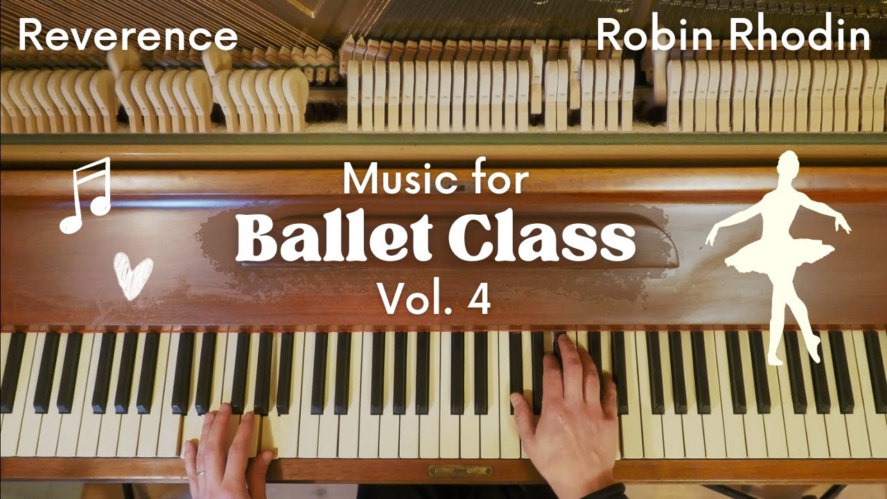 Piano Music for Ballet Class - Reverence - YouTube