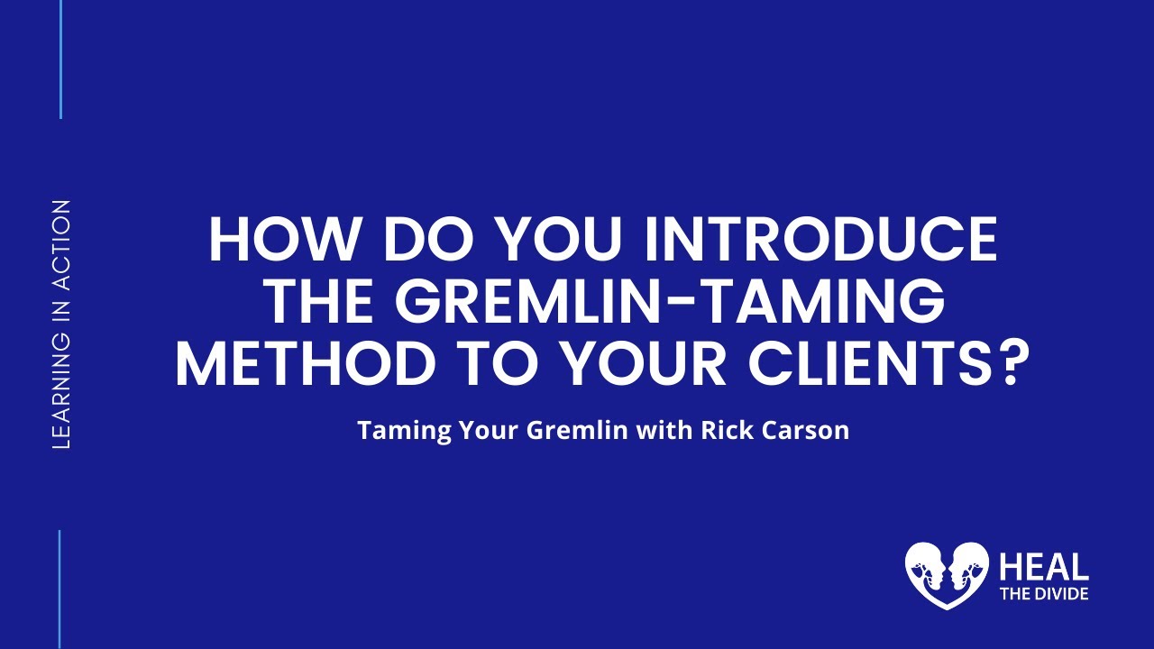 How to Introduce the Gremlin-Taming Method to Your Clients | Rick ...