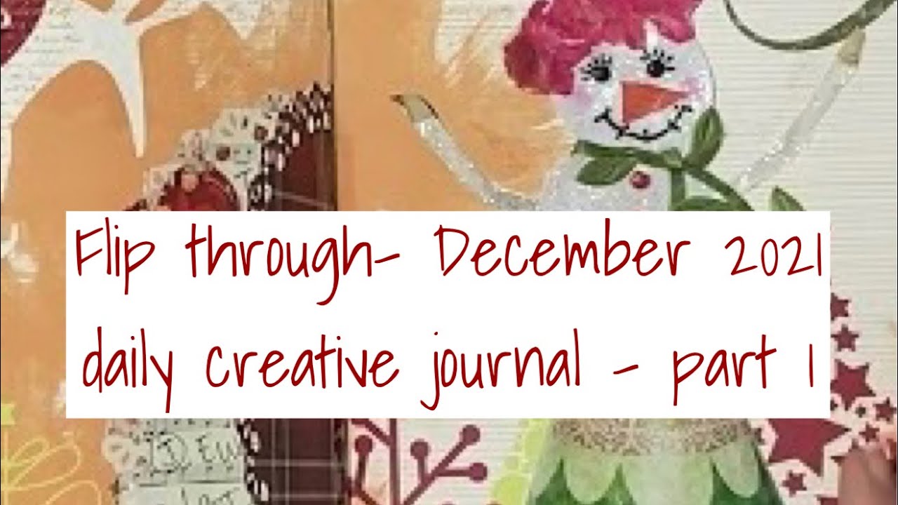 Flip through in my December Daily Creative journal 2021 part 1 - YouTube