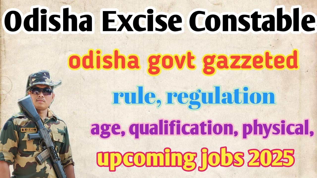 Odisha Excise Constable 2025 || Excise Dept Gazzterd Rules 2025 ...