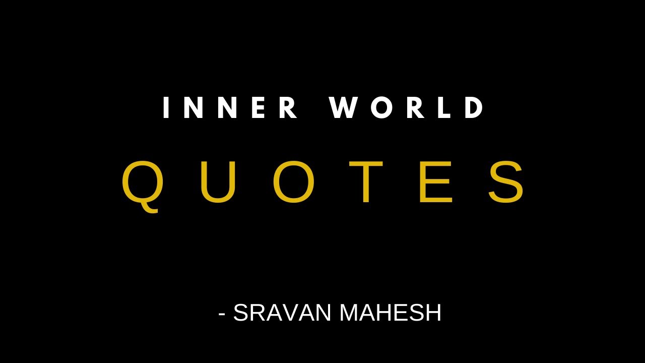 Top 05 life-changing Inner World Quotes of All Time - YouTube