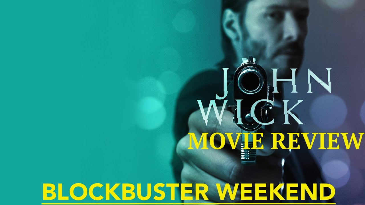 John Wick Movie Review: Blockbuster Weekend!! - YouTube