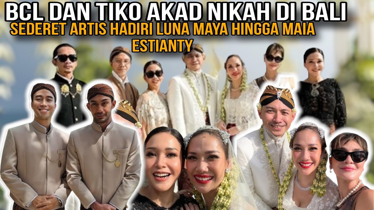 BCL dan Tiko Akad Nikah di bali Sederet Artis Hadiri Luna Maya Hingga ...