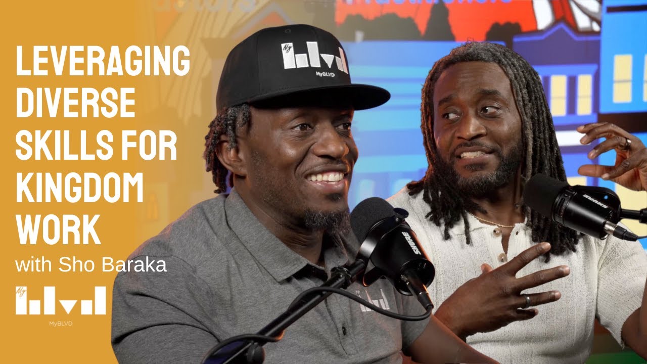 Leveraging Diverse Skills for Kingdom Work | MyBLVD Podcast | Dhati ...