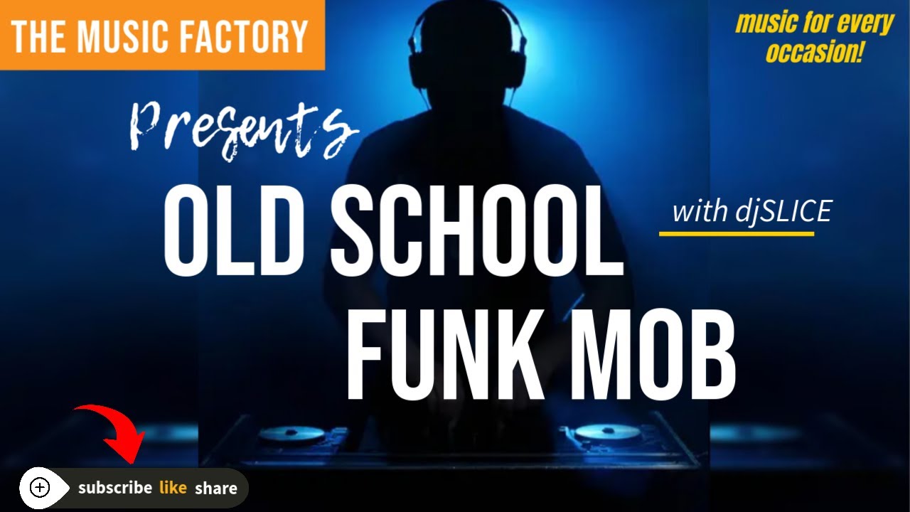 Old School Funk Mob (SliceMix) - YouTube Music
