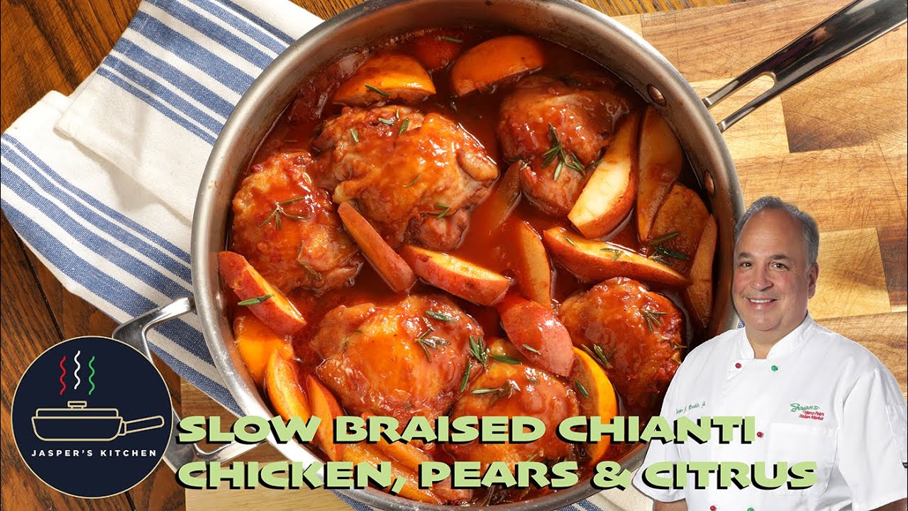 Jasper's Kitchen: Slow Braised Chianti Chicken, Pears & Citrus - YouTube