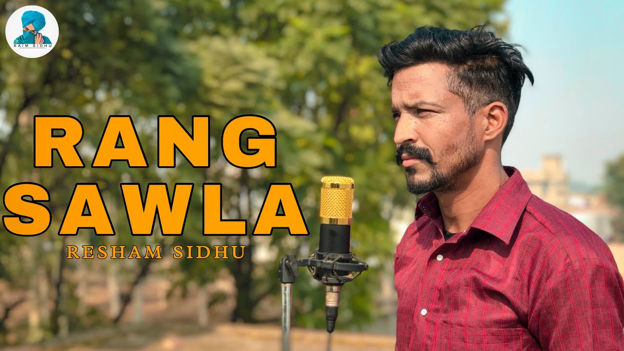 Rang Sawla | Official Video | Resham Sidhu | The Kaim Music | New Funny ...