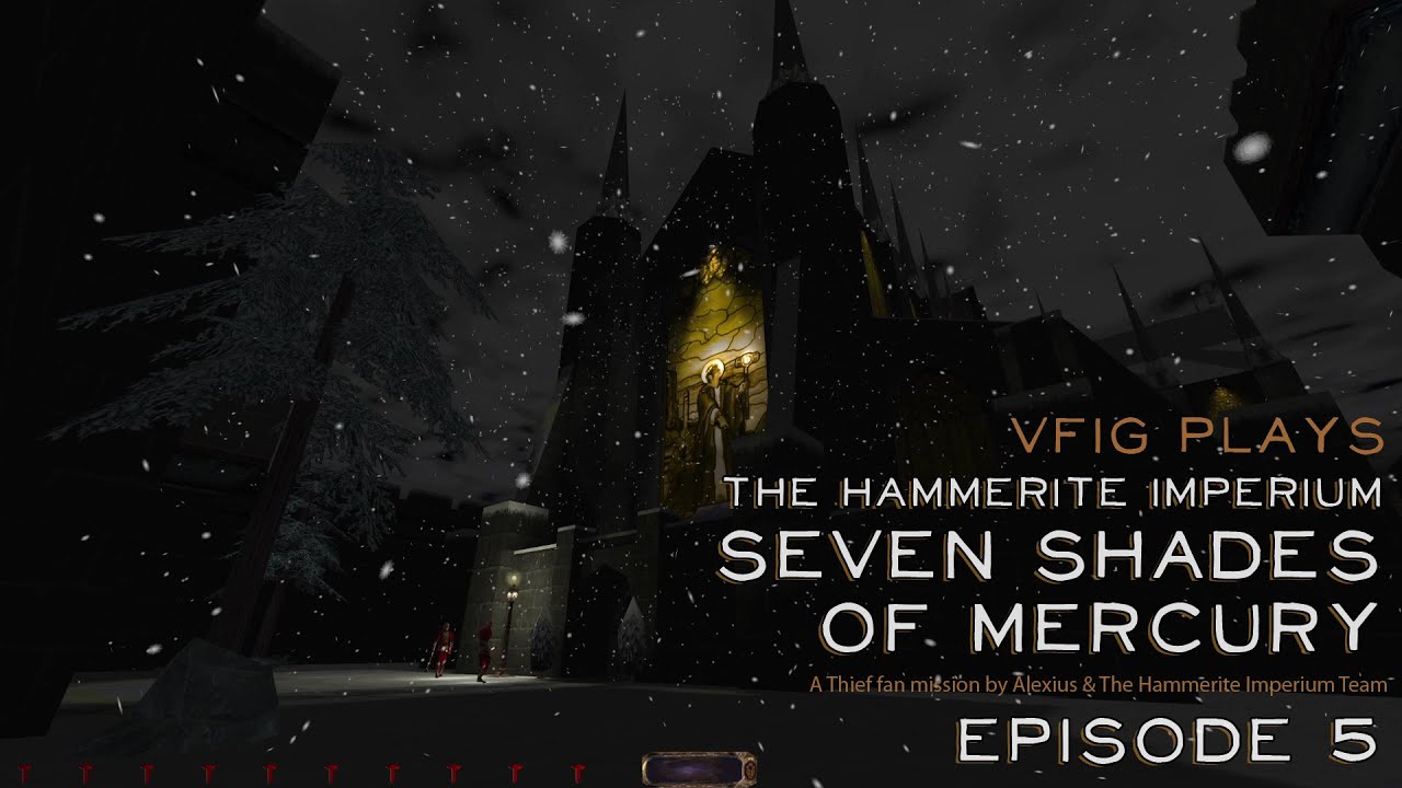 Let's play Thief fan missions: The Hammerite Imperium: Seven Shades of ...