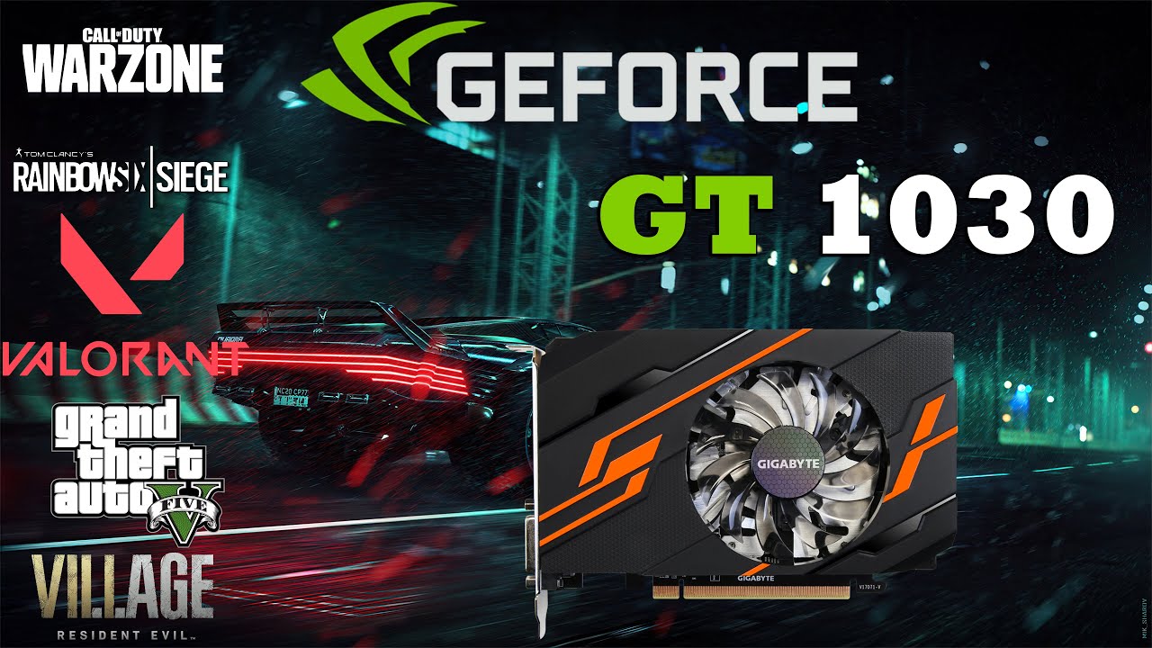 GT 1030 Test in 5 Games in 2021 - YouTube