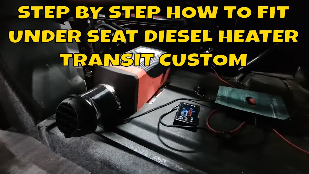 Diesel heater intallation ford transit custom under seat fitting how to ...
