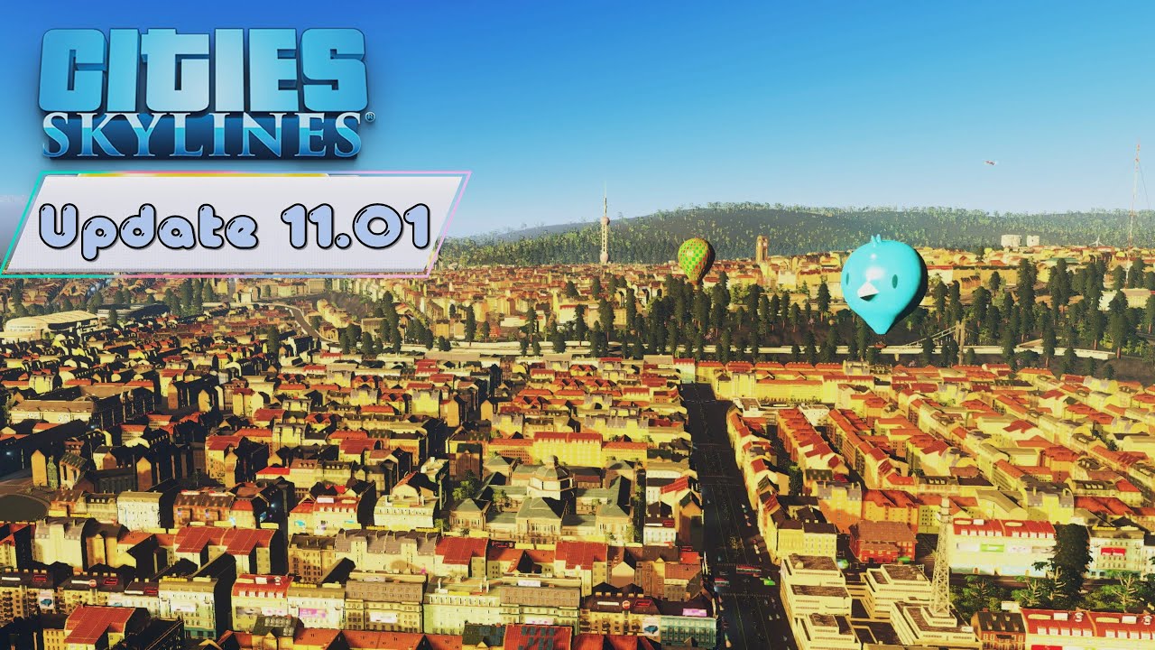 Cities Skylines - Update 11.01 - Chirper Hot Air Ballons/Tours & Bus ...