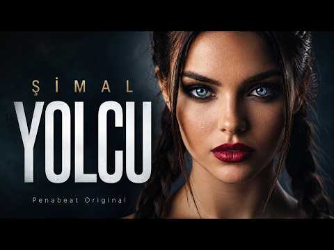 ŞİMAL - YOLCU | Penabeat Original