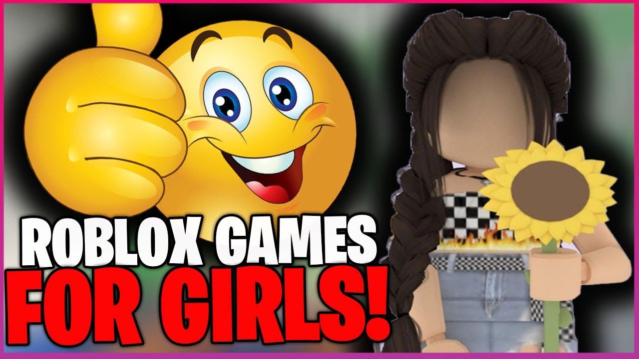 The Best Roblox Games For Girls In 2021!😍😘 - YouTube