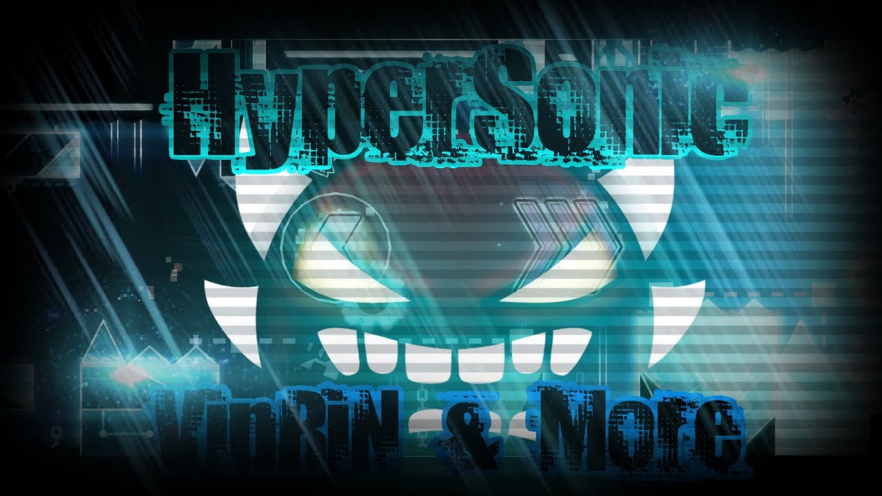 [Geometry Dash] Hypersonic by ViPriN and more (On stream) - YouTube
