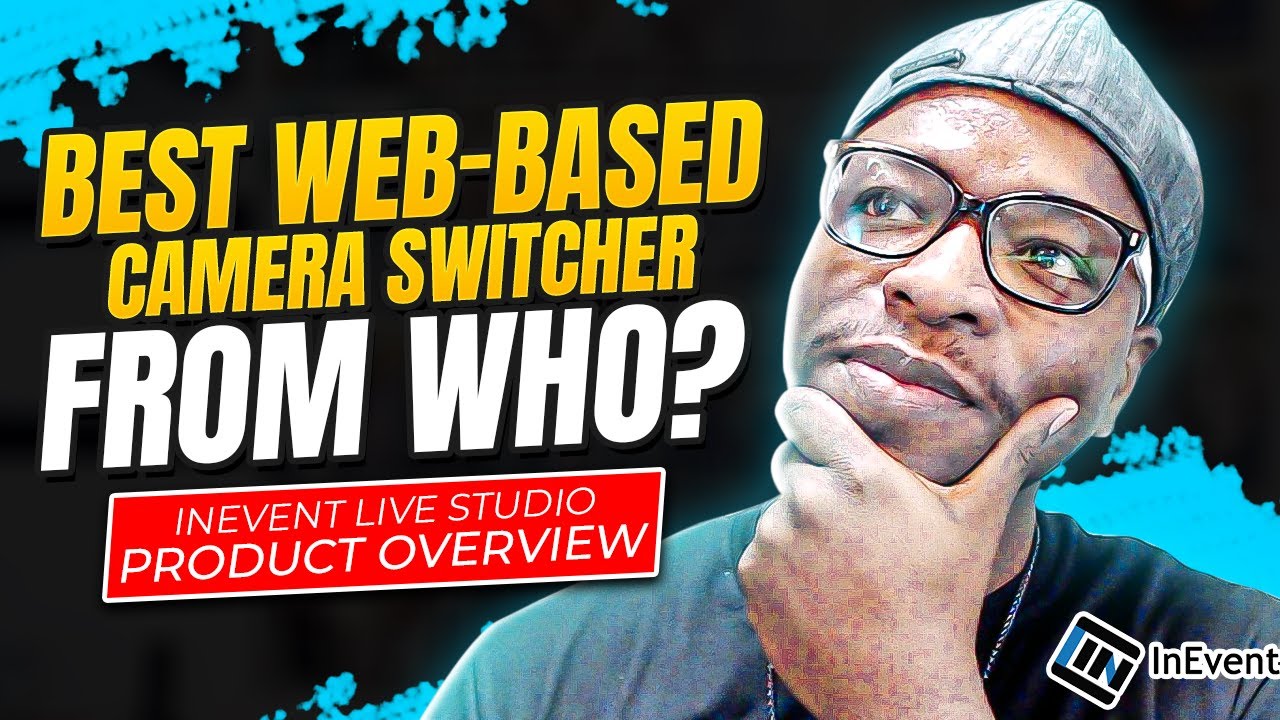 Best Web-Based Camera Switcher from an Event Vendor | InEvent Live ...