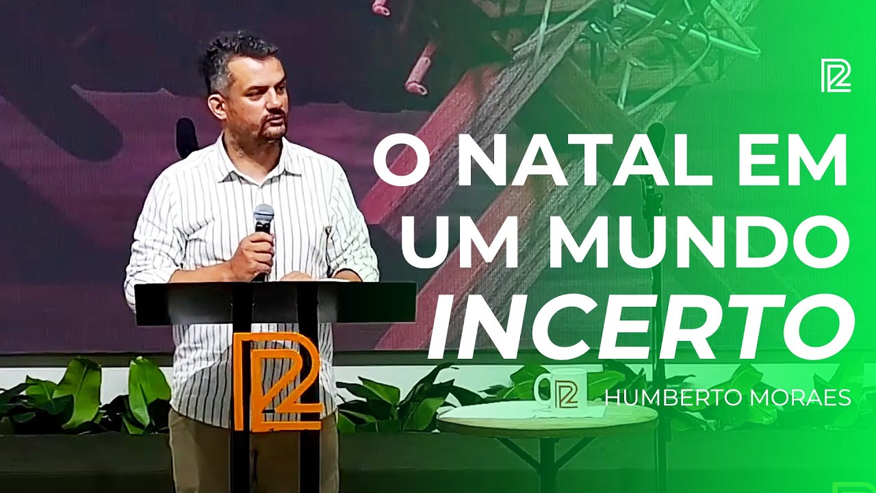 O Natal em um mundo incerto • Humberto Moraes - YouTube