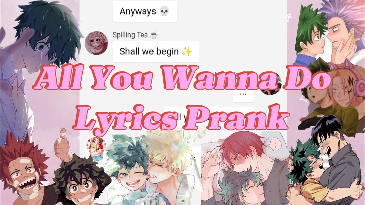 Bnha/MHA Lyrics Prank|| Deku reveals his Ex Crushes🤧|| +16 || All You ...