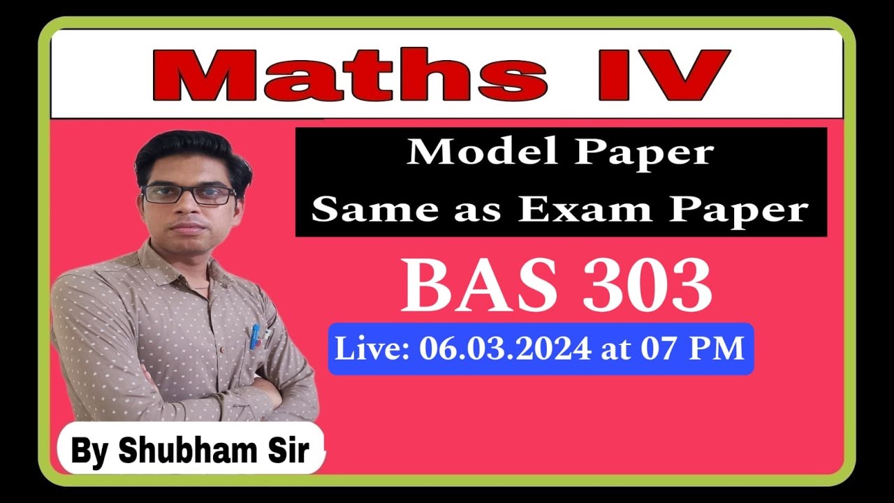 Mathematics IV | Model Paper same as Exam Paper | BAS 303 | AKTU - YouTube