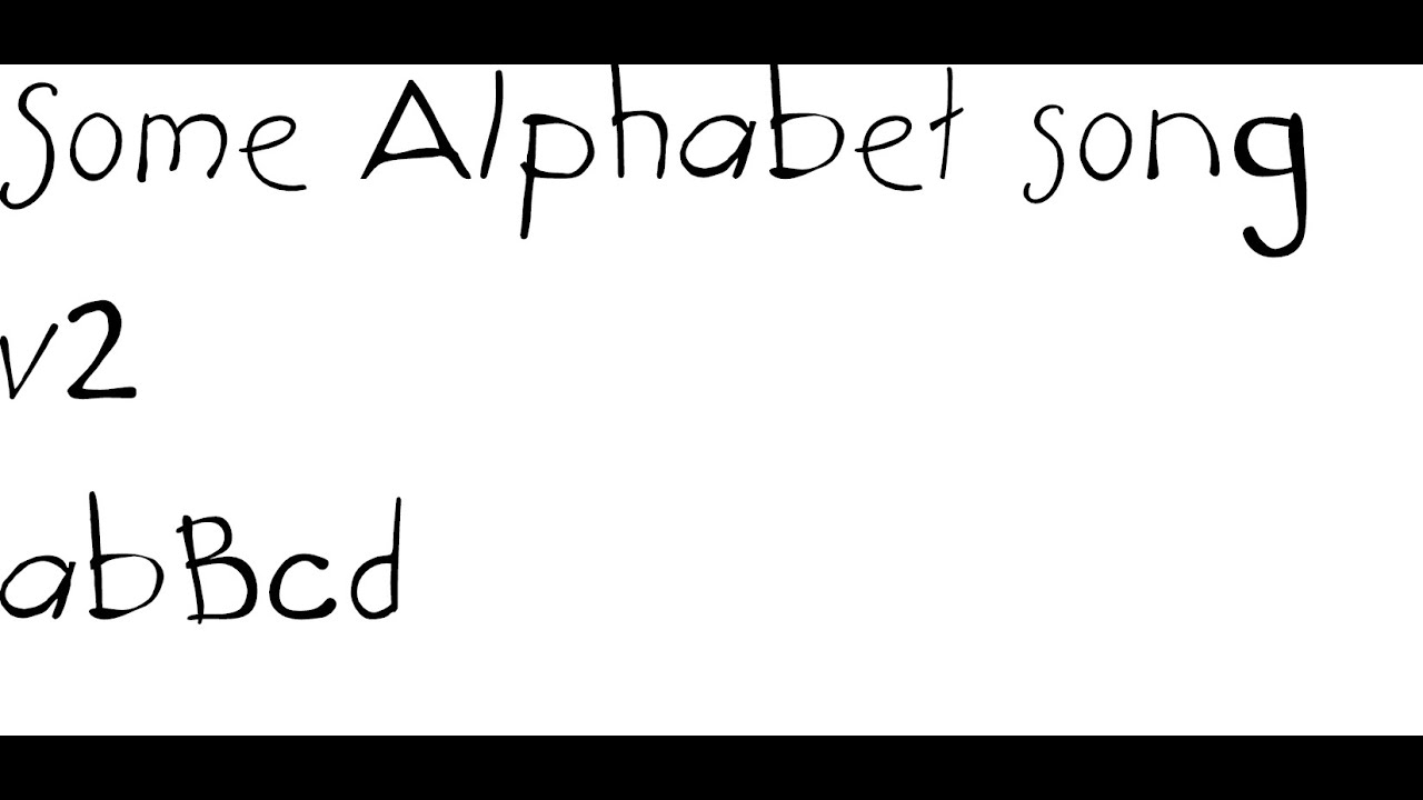 Some Alphabet Song v2 - YouTube