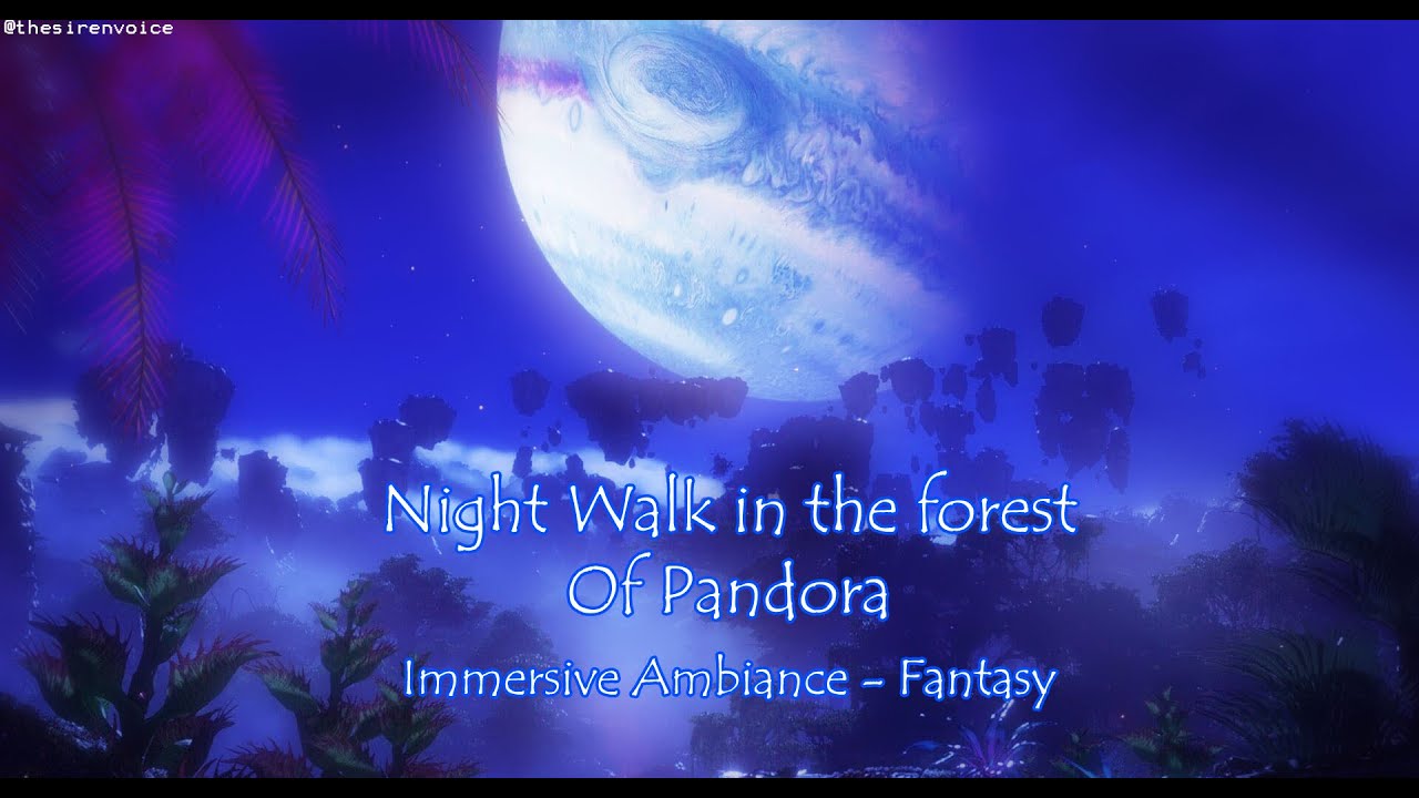 Night walk in the forest of Pandora // Avatar Frontiers of Pandora ...