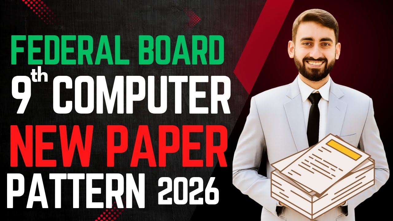 FBISE 9th Class Computer Paper Pattern 2026 | Complete Guide - YouTube