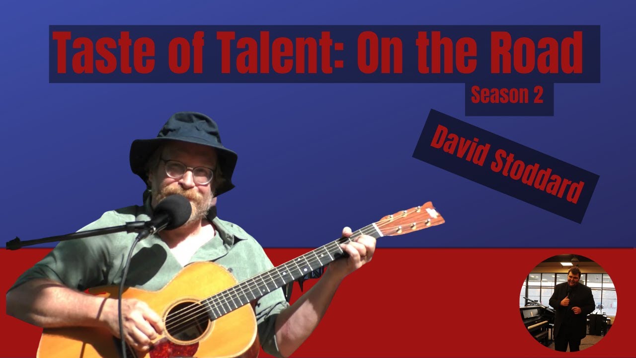 TASTE OF TALENT: ON THE ROAD SEASON 2 - DAVID STODDARD - YouTube