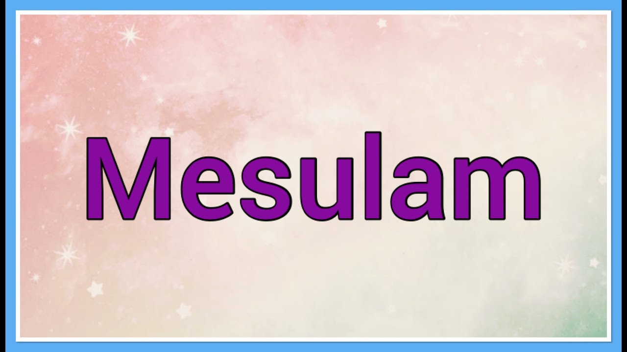 Nombre : Mesulam Significado y versículo bíblico - YouTube