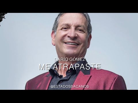 Me atrapaste “Darío Gómez” - YouTube