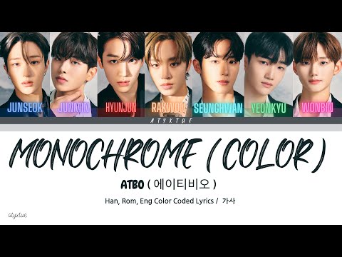 ATBO ( 에이티비오 ) - MONOCHROME ( COLOR ) ( Han/ Rom/ Eng color coded lyrics/가사 )