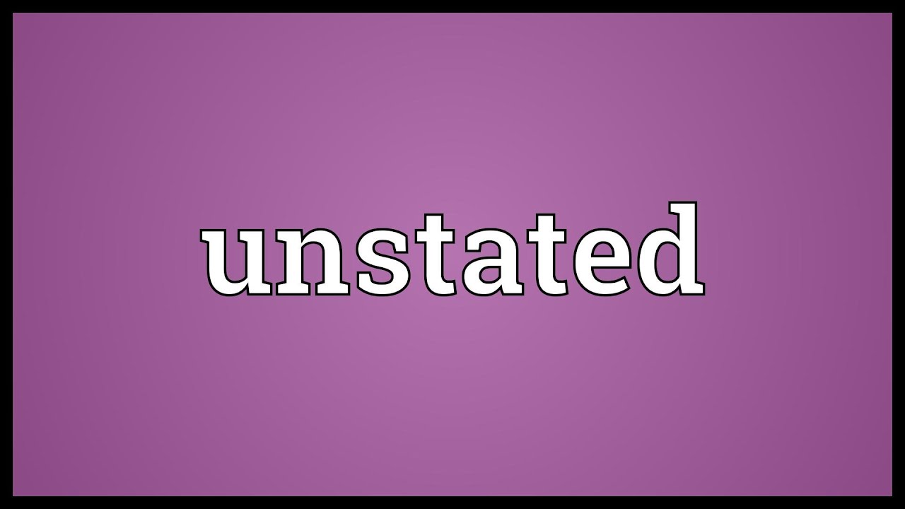 Unstated Meaning - YouTube