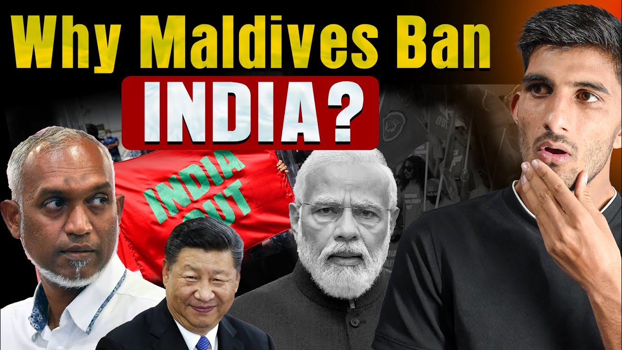 Why Maldives Banned India? 'India Out' Campaign in Maldives | India ...