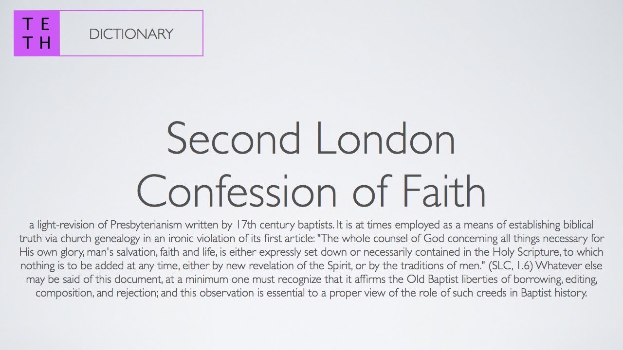 Second London Confession of Faith (TETH's Dictionary) - YouTube