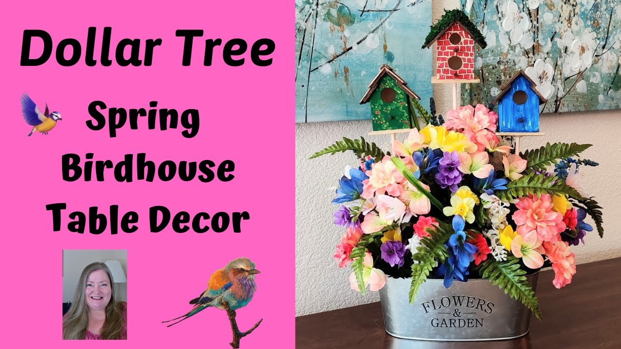 Spring/Summer Floral Birdhouse Table Decor ~ Dollar Tree DIY ...