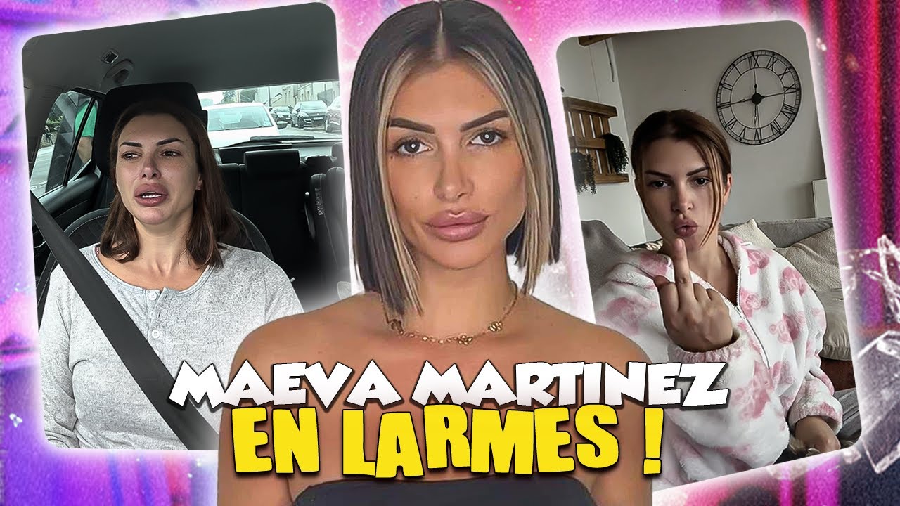 MAËVA MARTINEZ EN PLEURS 😱 DÉTRESSE, DETTES & DIVORCE ! - YouTube