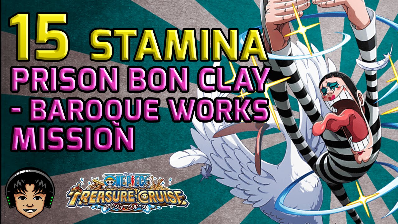 Walkthrough for Prison Bon Clay - Baroque Works 15 Stamina Mission [One ...